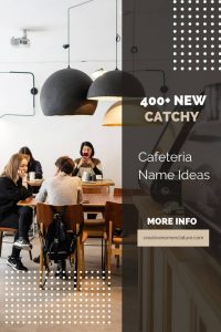 400+ Catchy Cafeteria Name Ideas That Will Make You Hungry