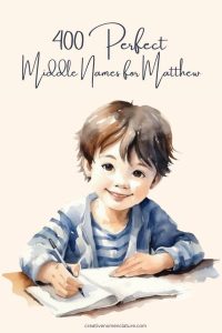 400 Perfect Middle Names for Matthew - Creative Nomenclature