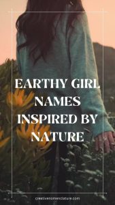 105 Earthy Girl Names Inspired by Nature