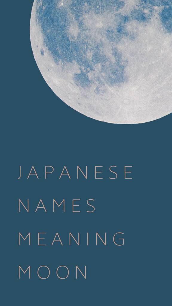 100 Japanese Names Meaning Moon Creative Nomenclature 100 Japanese Names Meaning Moon Creative Nomenclature