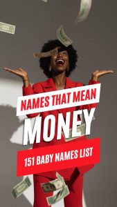 151 Baby Names That Mean Wealth - Creative Nomenclature