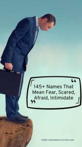 145+ Names That Mean Fear, Scared, Afraid, Intimidate