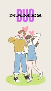 299 Duo Names, Nicknames That Go Well Together